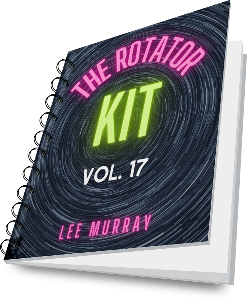 THE ROTATOR KIT VOL. 17 From Lee Murray